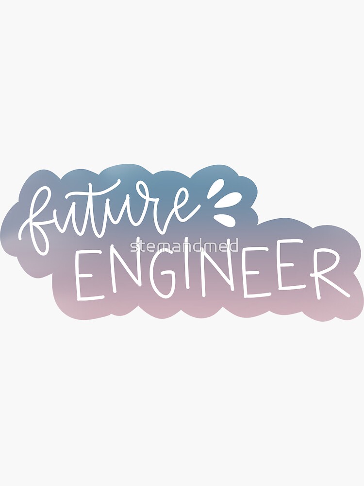 "future engineer" Sticker by stemandmed | Redbubble
