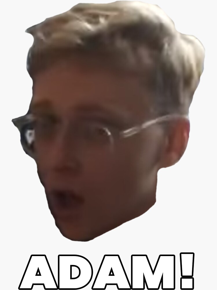 "Adam!" Sticker by Memes-on-shirts | Redbubble
