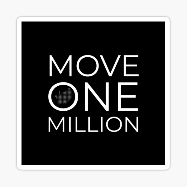 "Move One Million" Sticker for Sale by Coetzee28 | Redbubble