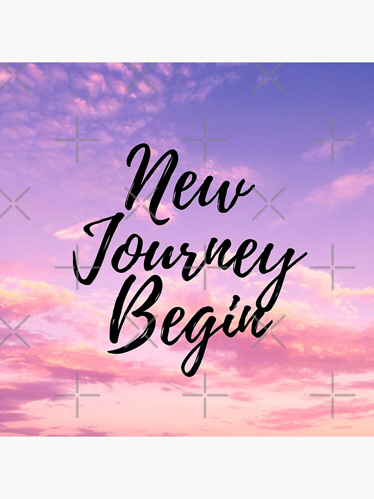 "New Journey Begin" Poster by chiahuiyun | Redbubble