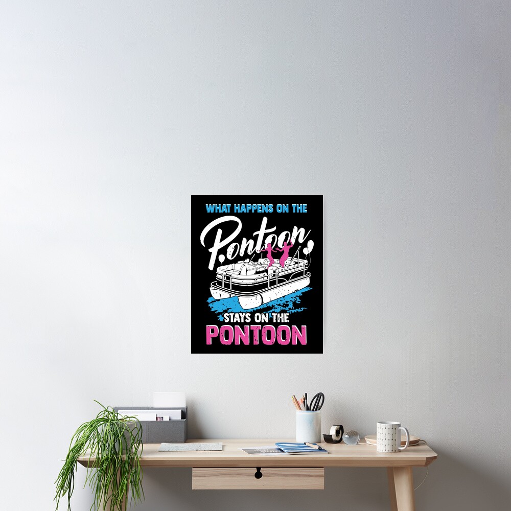 "Funny Pontoon Party Boating Gift" Poster for Sale by Marcid95 | Redbubble