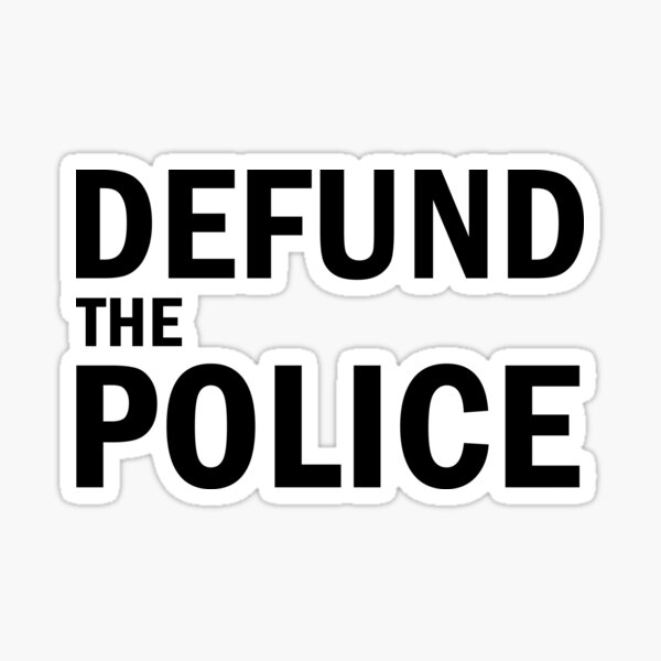 "Defund The Police" Sticker by ValentinaHramov | Redbubble
