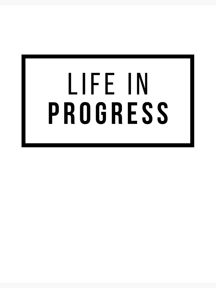 "Life in progress" Sticker for Sale by SDHOJ | Redbubble