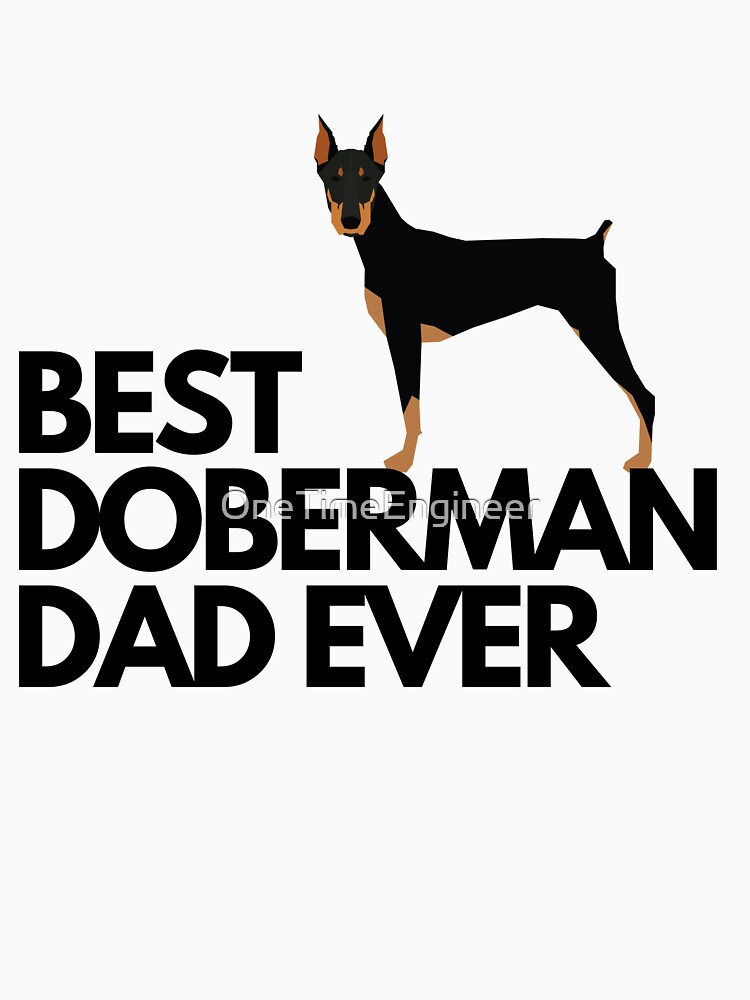 "Best doberman dad ever quote Funny doberman dad saying" T-shirt for ...
