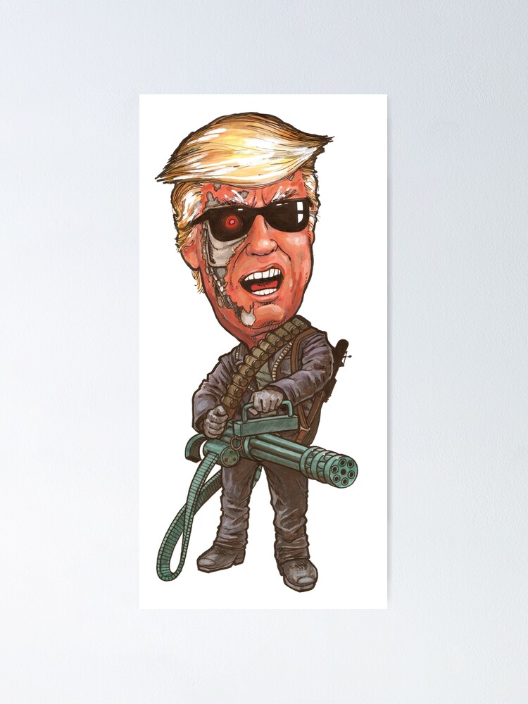 "Trumpinator" Poster for Sale by Trump-Babble | Redbubble