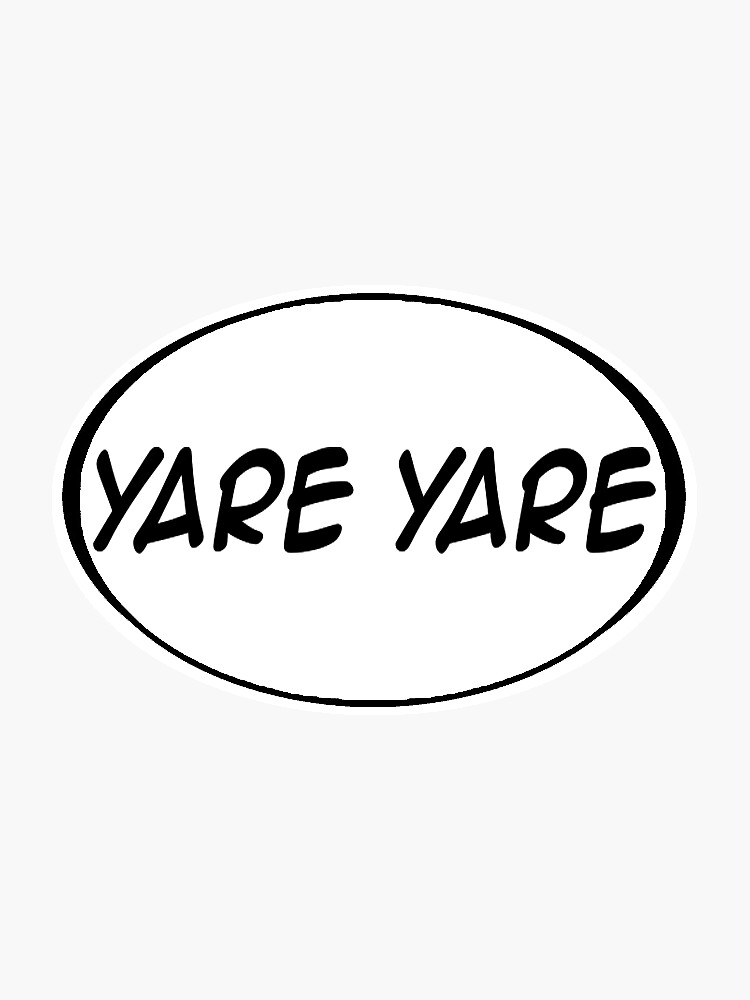 "Yare Yare" Sticker by viewmaster | Redbubble