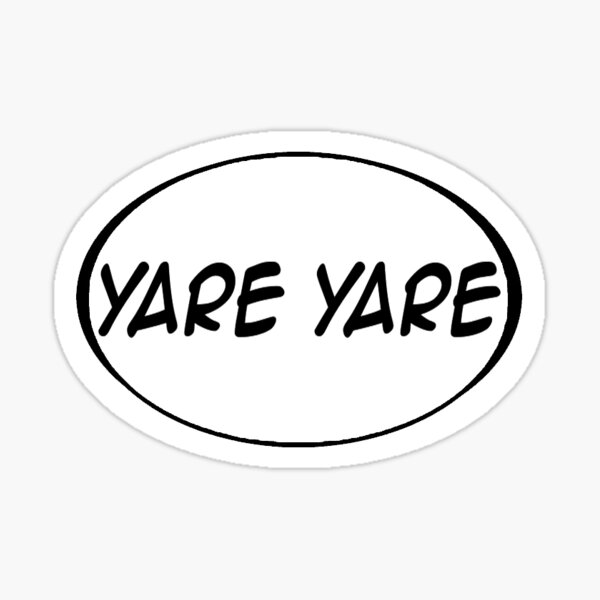 "Yare Yare" Sticker by viewmaster | Redbubble
