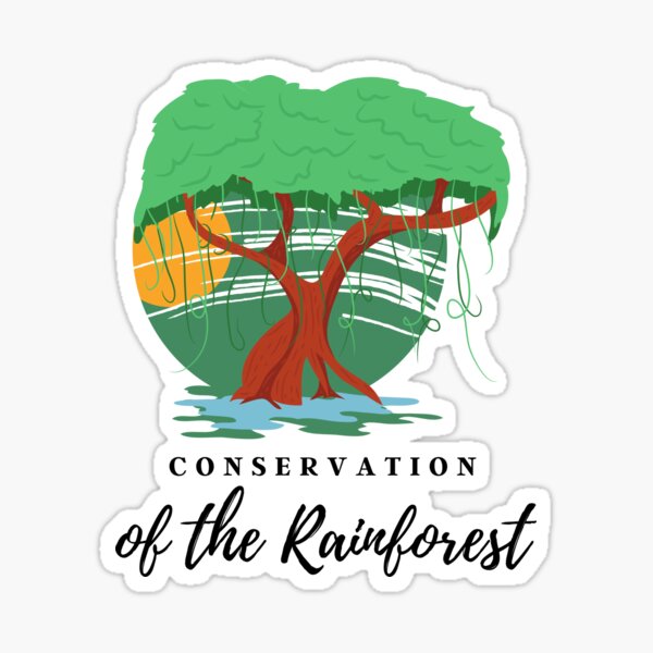 "Conservation of the Rainforest" Sticker for Sale by ecowarrior-tees ...