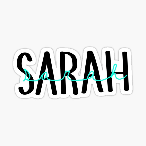 "Sarah with bold and cursive" Sticker for Sale by julianac05 | Redbubble