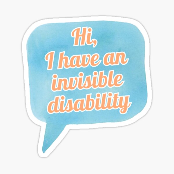 "invisible disability" Sticker for Sale by pepperlex99 | Redbubble