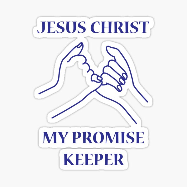 "Jesus Christ My Promise Keeper" Sticker for Sale by JevLavigne | Redbubble