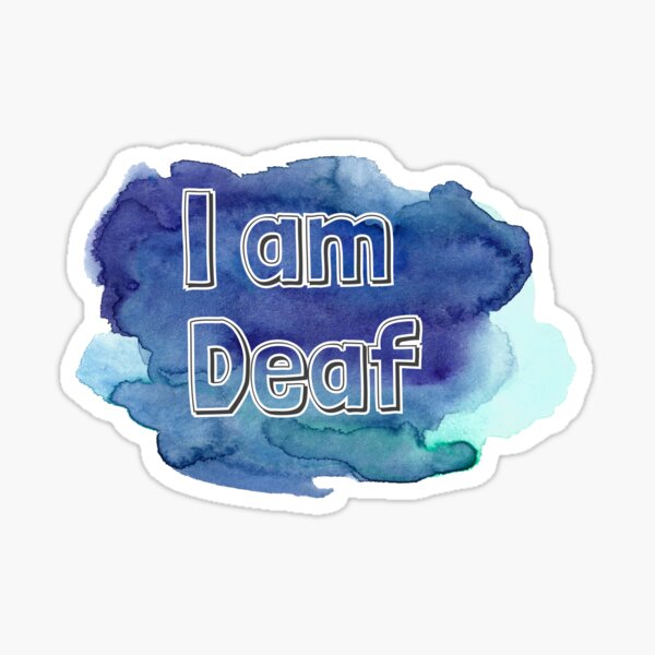 "deaf" Sticker for Sale by pepperlex99 | Redbubble