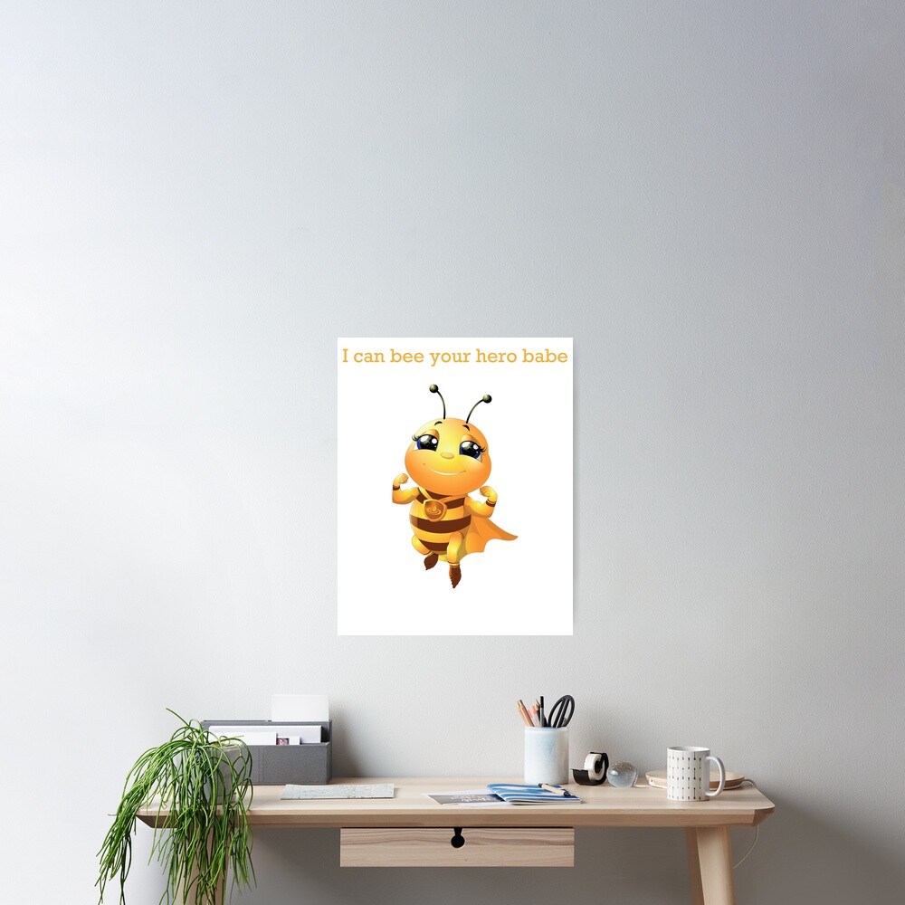 "Bee hero" Poster by bodyposter | Redbubble