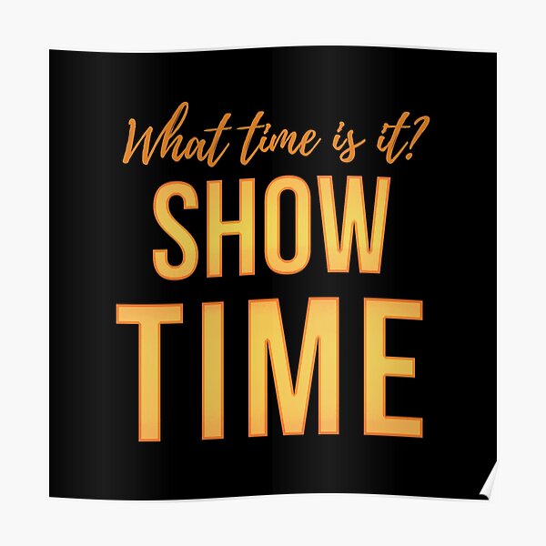 "What time is it show time Hamilton Quote" Poster for Sale by ...