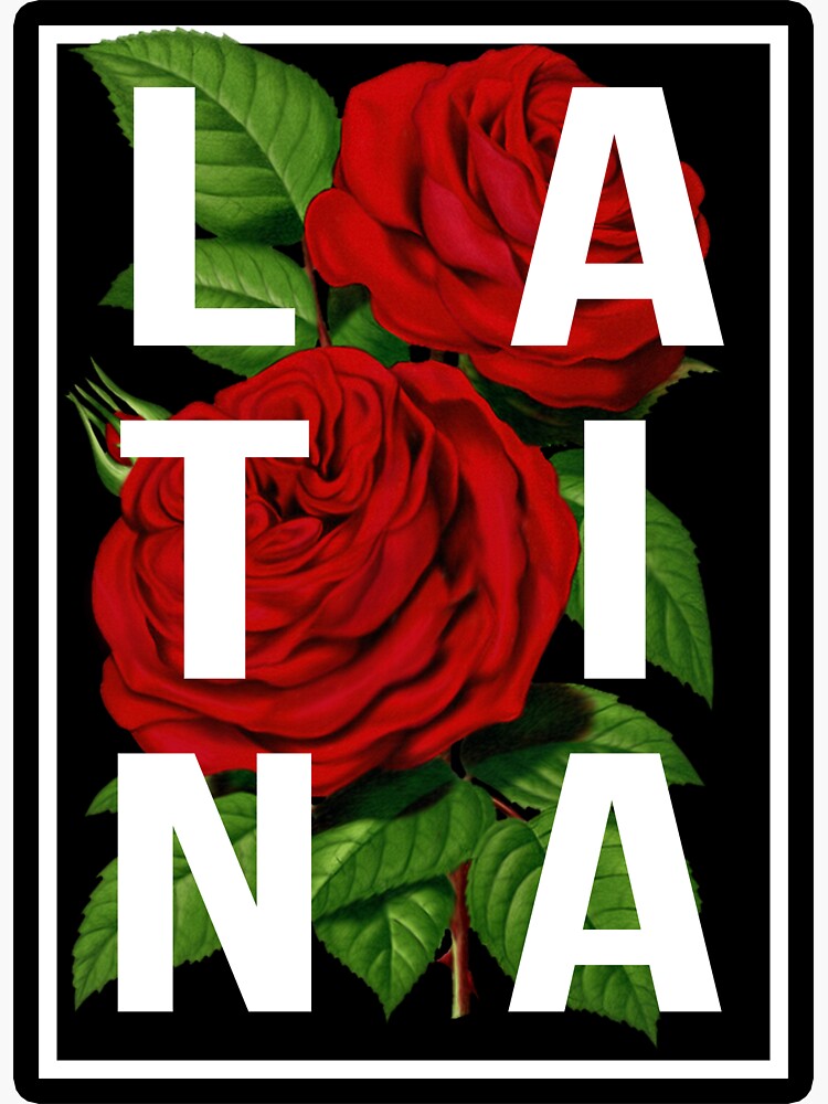 "Latina Latinx Flor Roses Flower" Sticker for Sale by AutonomousN ...