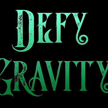 "Defy Gravity" Sticker for Sale by Theatre Thoughts | Redbubble