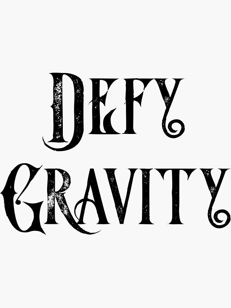 "Defy Gravity" Sticker for Sale by blue-jay- | Redbubble