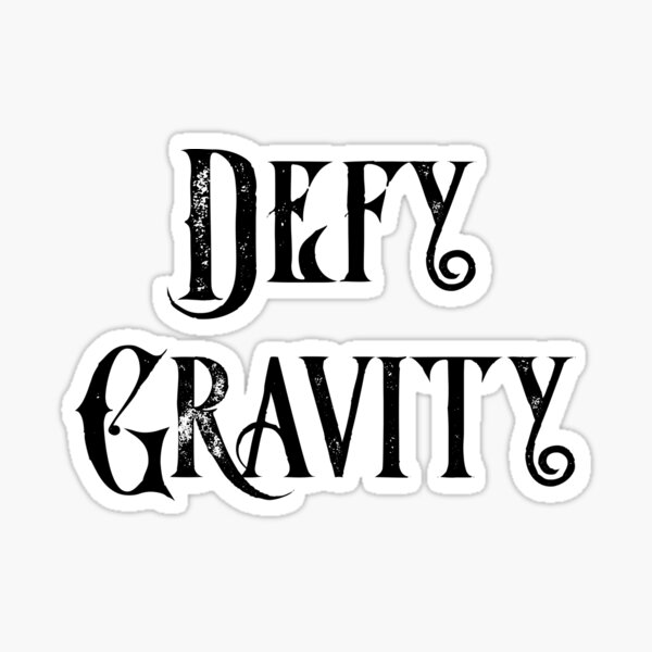 "Defy Gravity" Sticker for Sale by blue-jay- | Redbubble