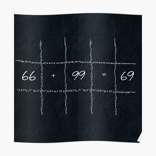 Póster «66 + 99 = 69 Classic Funny Meme Math // Matemáticas lúdicas ...