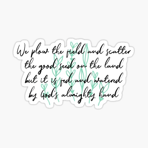 "It is Fed and Watered by God's Almighty Hand" Sticker for Sale by blue ...