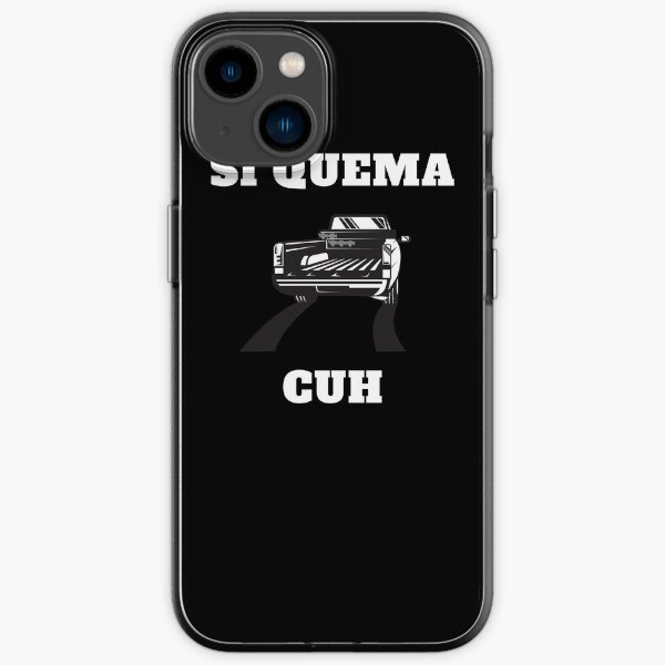 "Si quema cuh trokiando " iPhone Case for Sale by Jeangel97 | Redbubble