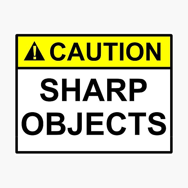 "CAUTION SHARP OBJECTS sign design art" Photographic Print for Sale by ...