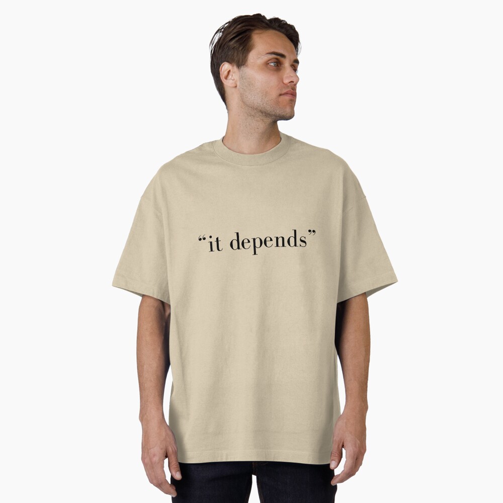 ""it depends" " Sticker for Sale by bbcream24 | Redbubble