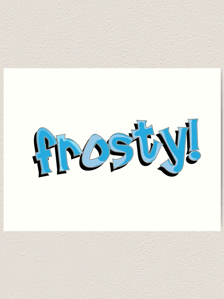 "Frosty! logo" Art Print for Sale by toddyoungonline | Redbubble