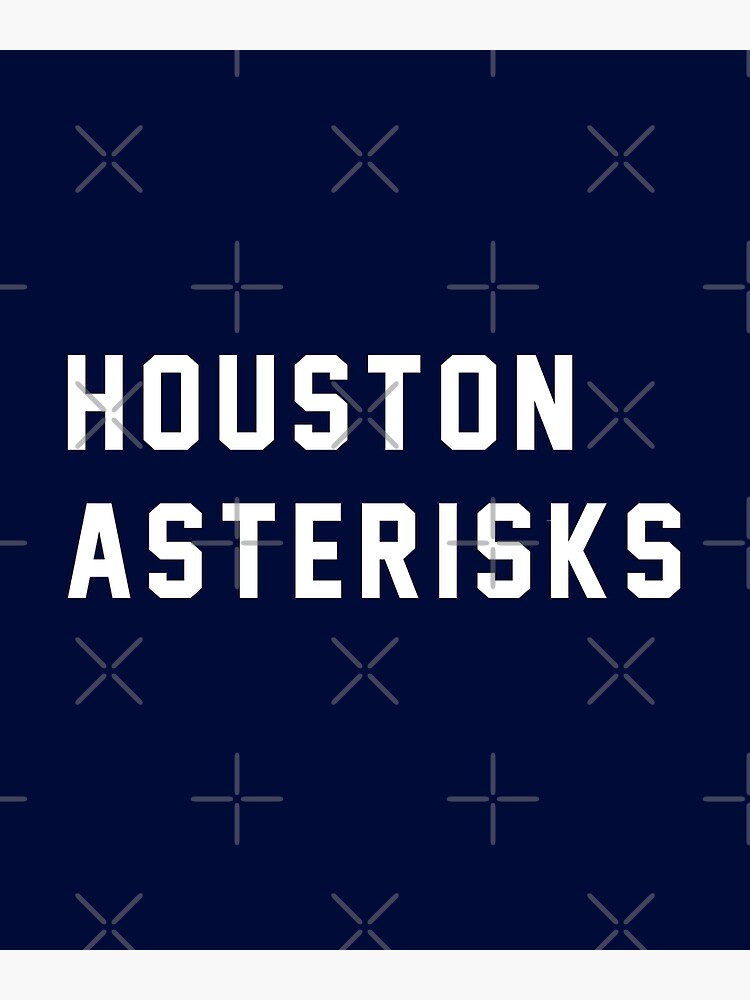 "Houston Asterisks" Poster by Primotees | Redbubble