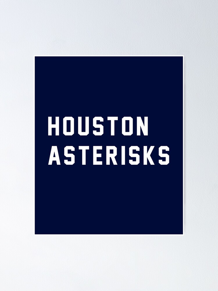 "Houston Asterisks" Poster by Primotees | Redbubble