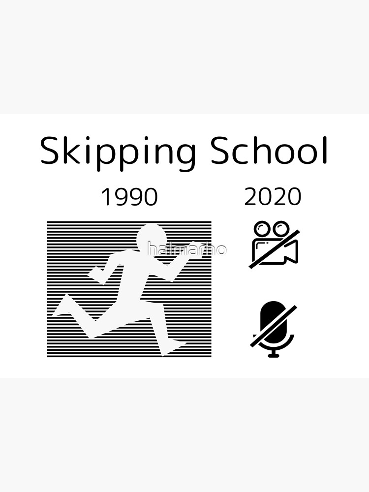 "Skipping School in 2020 Funny Meme" Photographic Print by halmarho ...