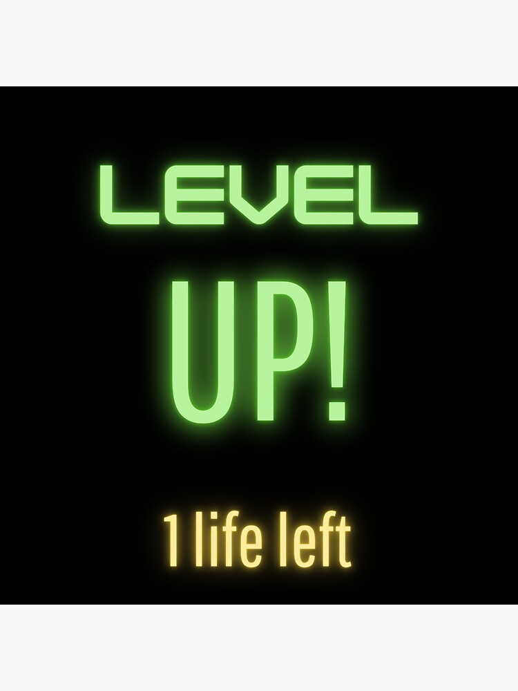 "Level Up Gamer with One Life left" Sticker by DanRune | Redbubble