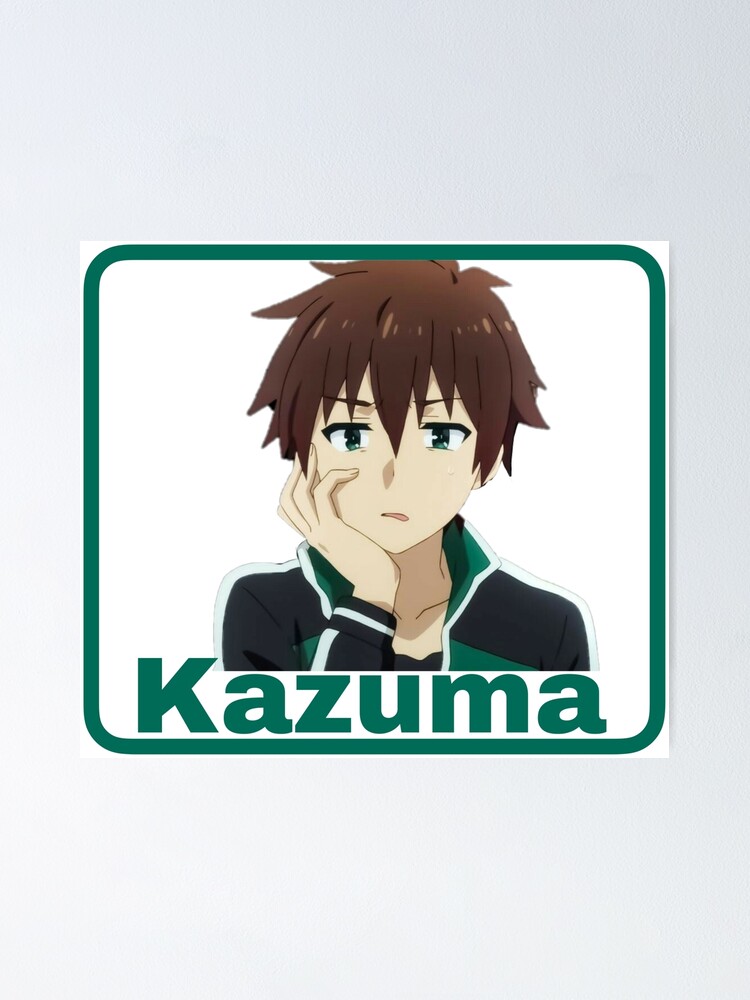 "Konosuba Kazuma " Poster by bpho21 | Redbubble