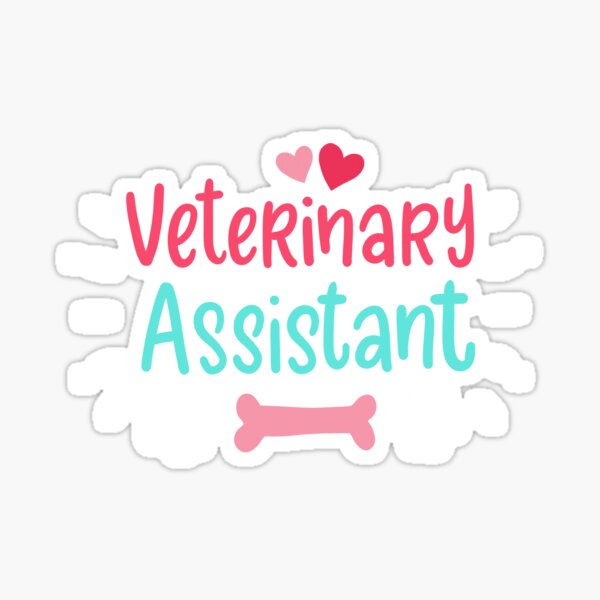 Veterinary Assistant Stickers | Redbubble