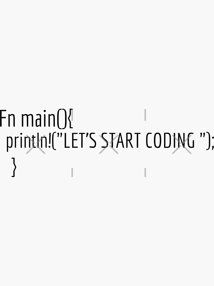 Lets Start Coding Rustlang Code Programming Sticker By Mioom Redbubble