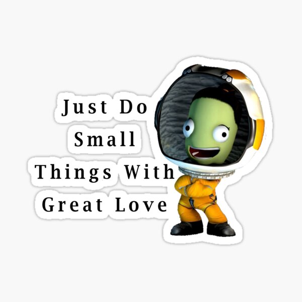 "Just Do Small Things with Great Love , Kerbal Spacecraft program ...