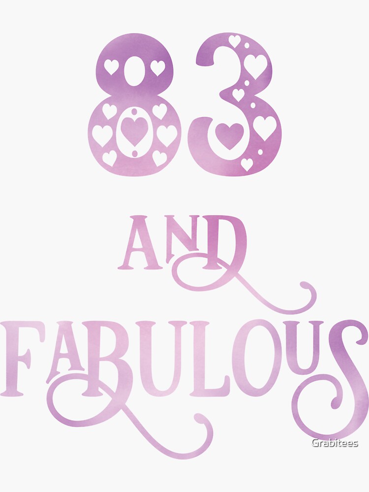 "Women 83 Years Old And Fabulous 83rd Birthday Party design" Sticker by ...