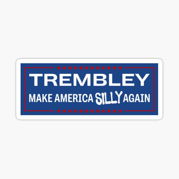 "Trembley For President" Sticker for Sale by Will Reed Designs | Redbubble