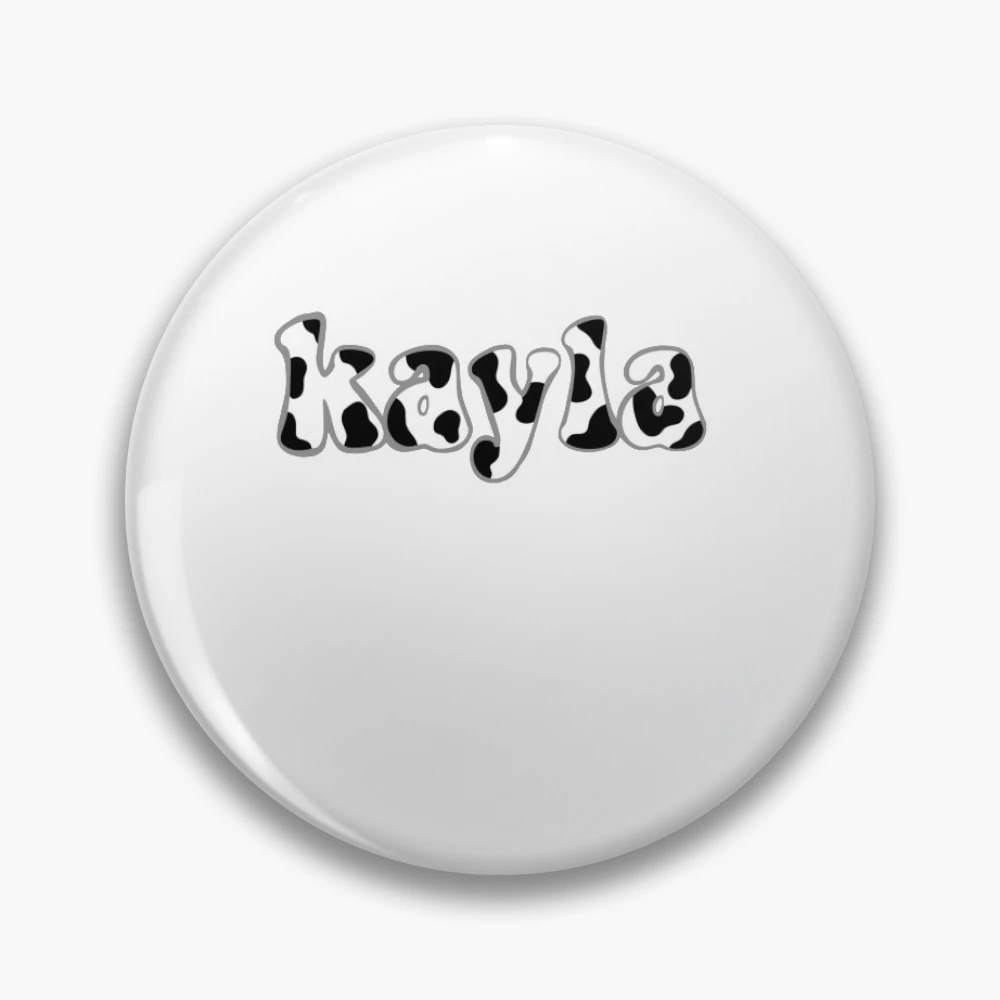 Pin Graffiti Names Kayla Kayla Girls Name" Pin For Sale By Jeallan