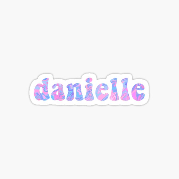 Danielle Name Gifts & Merchandise | Redbubble