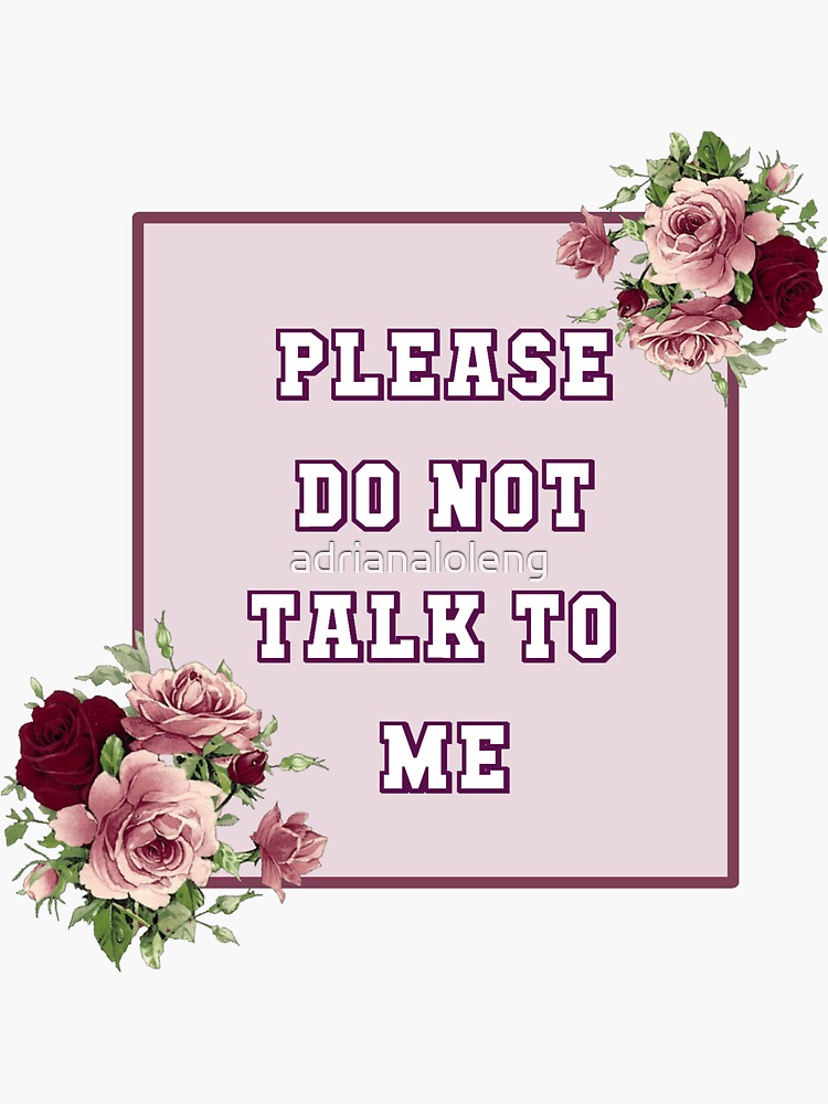 "Do Not Talk To Me" Sticker for Sale by adrianaloleng | Redbubble