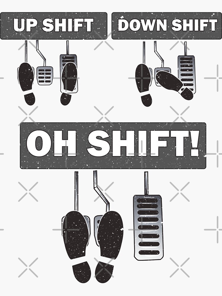 "Up Shift Down Shift Oh Shift! Cars Lovers" Sticker for Sale by ...