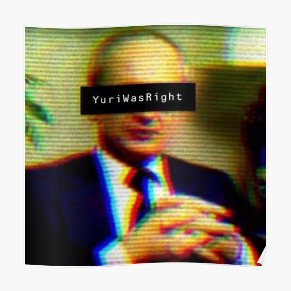 "Yuri Bezmenov - Yuri Was Right" Poster for Sale by LibertyTees | Redbubble