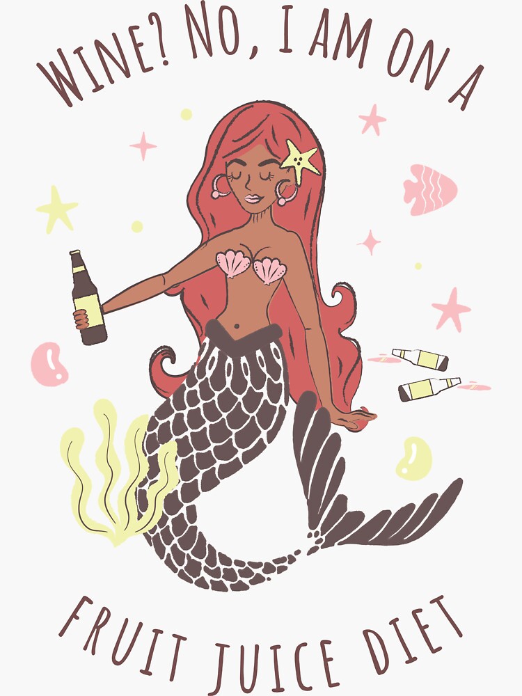 "Fruit Juice Diet | Mermaid | Funny Fantasy | Mean Memes" Sticker for ...