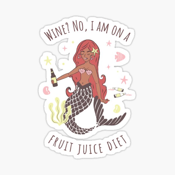 "Fruit Juice Diet | Mermaid | Funny Fantasy | Mean Memes" Sticker for ...