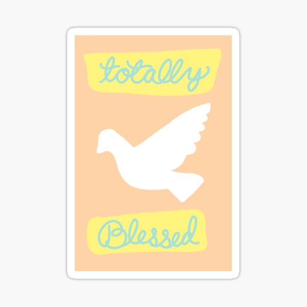 "Totally Blessed" Sticker for Sale by ValiantPixi | Redbubble