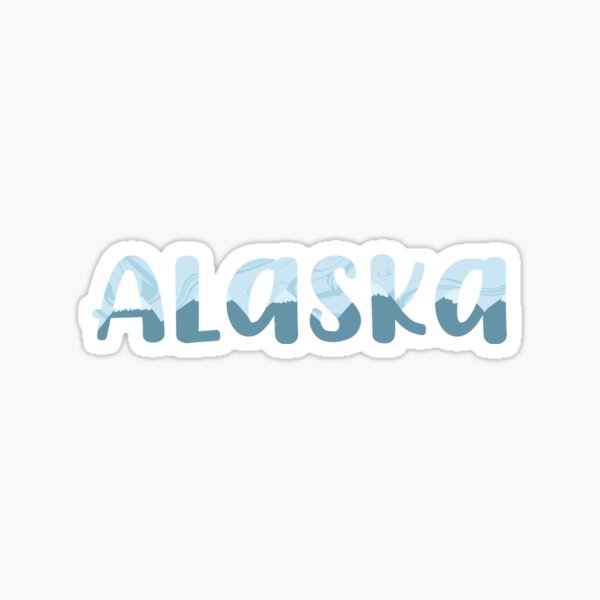 "Alaska Name Sticker" Sticker by AmandazDesigns | Redbubble