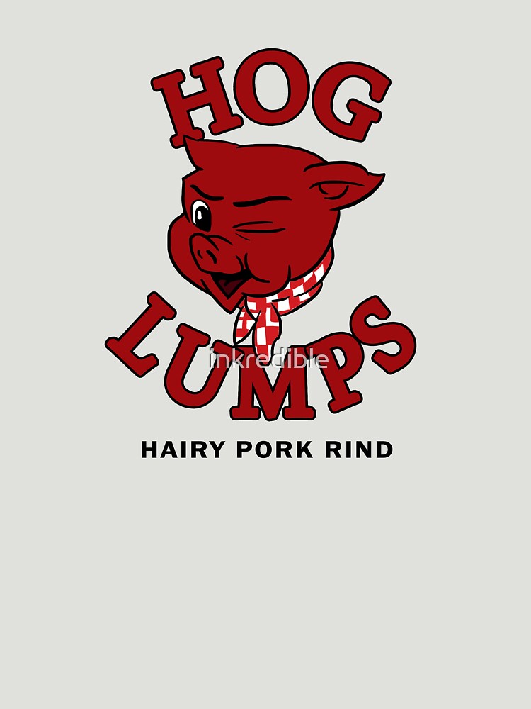 "HOG LUMPS" T-shirt for Sale by inkredible | Redbubble | shaun t-shirts ...