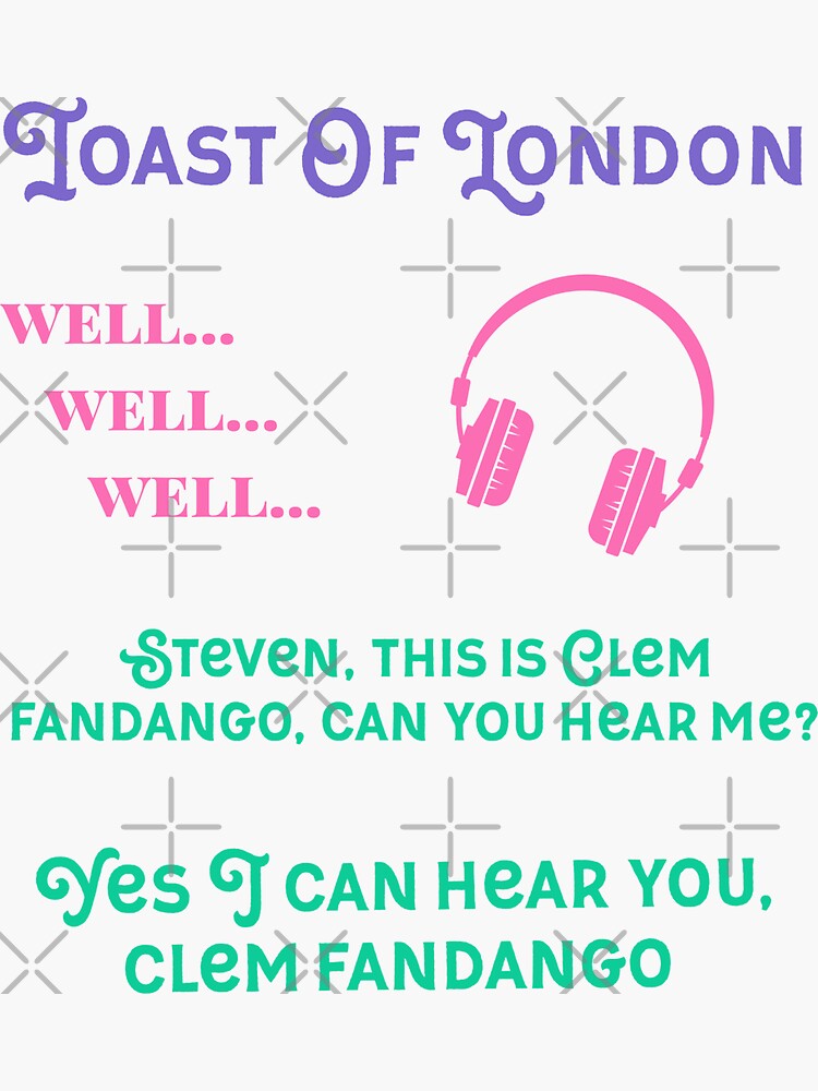 "Toast of London quotes" Sticker for Sale by entetharayyad | Redbubble