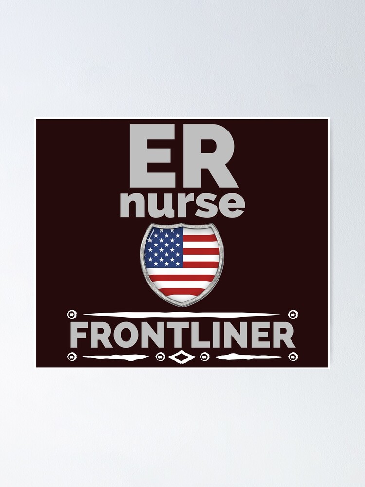 "er nurse frontliner. US flag" Poster by doctors-apparel | Redbubble